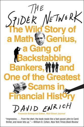 The Spider Network: How a Math Genius and a Gang of Scheming Bankers ...
