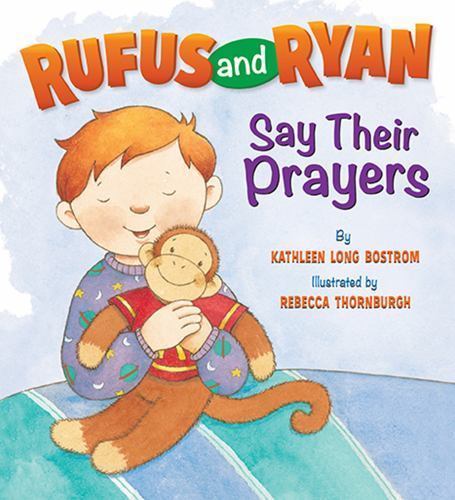 Rufus and Ryan Say Prayers by Bostrom, Kathleen Long 9780824919047 | eBay