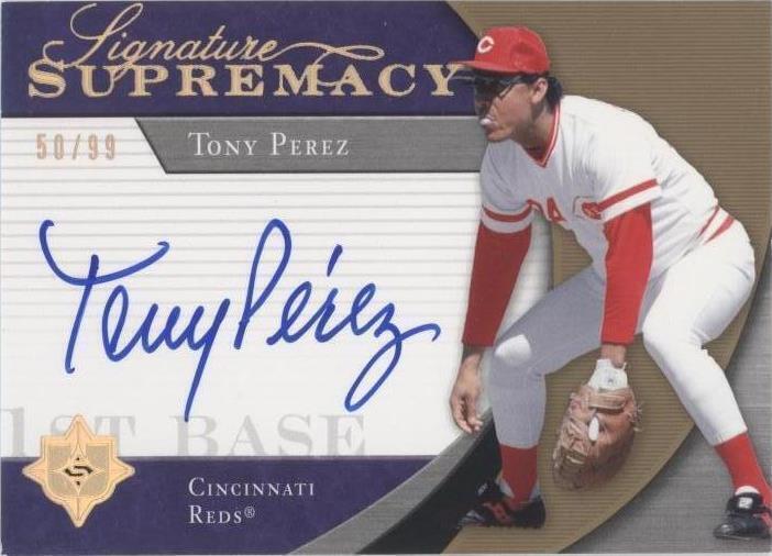 2005 Ultimate Signature Edition - Signature Supremacy Tony Perez #SS-TP ...