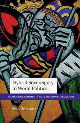 Hybrid Sovereignty in World Politics by Swati Srivastava Hardcover Book ...
