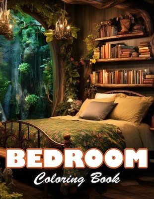 Bedroom Coloring Book for Adults: 100+ Unique and Beautiful Designs for ...