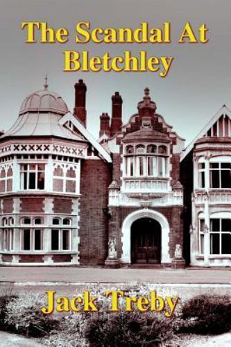 Scandal at Bletchley by Jack Treby (2014, Trade Paperback) for sale ...