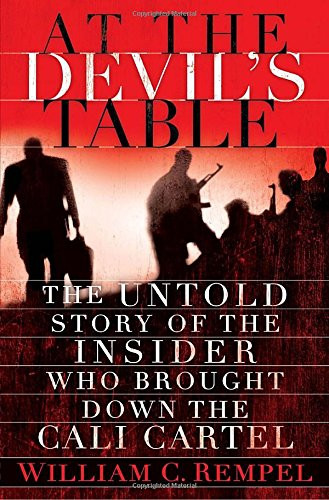At the Devil's Table: The Untold Story of the Insider Who Brough ...