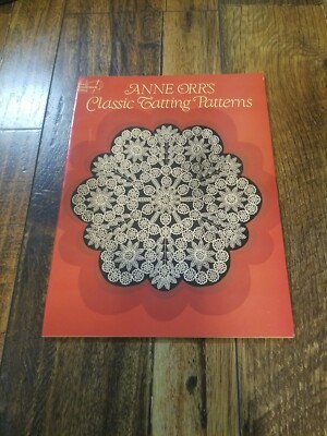 Dover Needlework Ser.: Anne Orr's Classic Tatting Patterns by Anne Orr ...