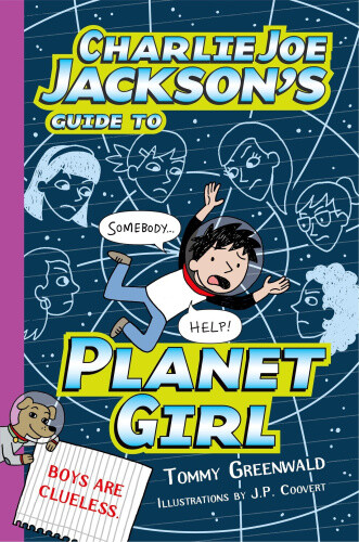 Charlie Joe Jackson's Guide to Planet Girl (Charlie Joe Jackson Series ...