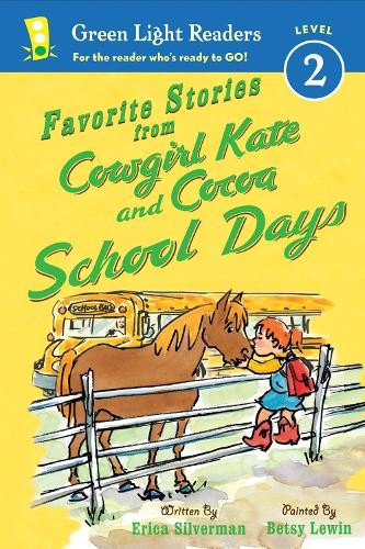 Erica Silverman Favorite Stories from Cowgirl Kate and Cocoa: Scho ...