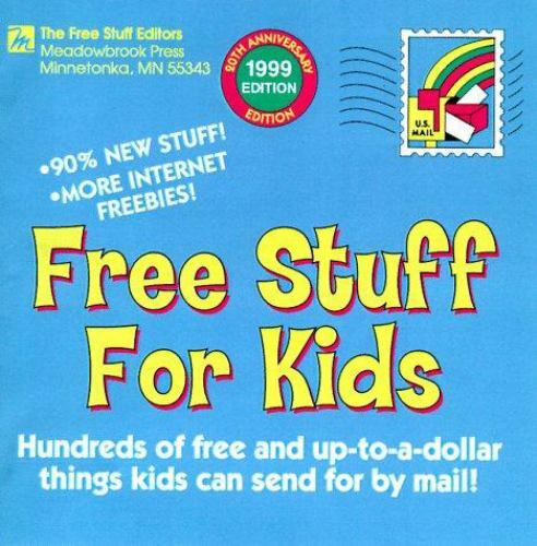 Free Stuff For Kids 1999 [ The free stuff editors ] Used - Good ...