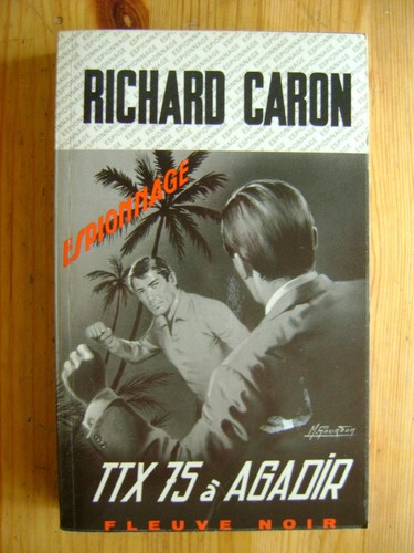 Richard Caron - TTX 75 in Agadir - Black River Espionage | eBay