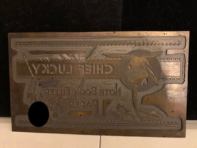 VINTAGE LINOTYPE METAL CHIEF LUCKY NOTEBOOK FILLER PAPER PRINTING PLATE ...