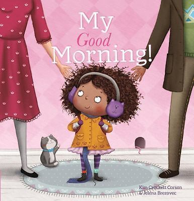 My Good Morning by Kim Crockett-Corson (2017, Picture Book) for sale ...