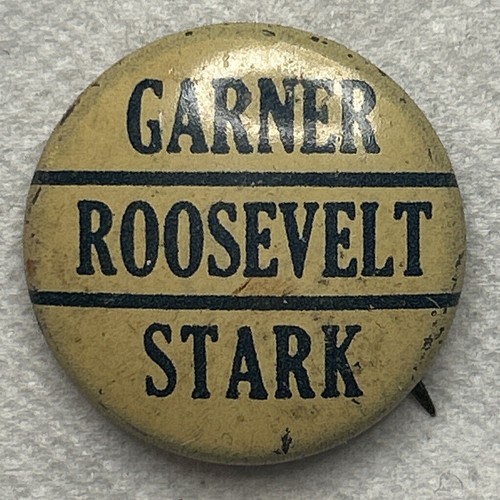 Vintage Garner Roosevelt Stark Political Pinback Button PB91-6 | eBay