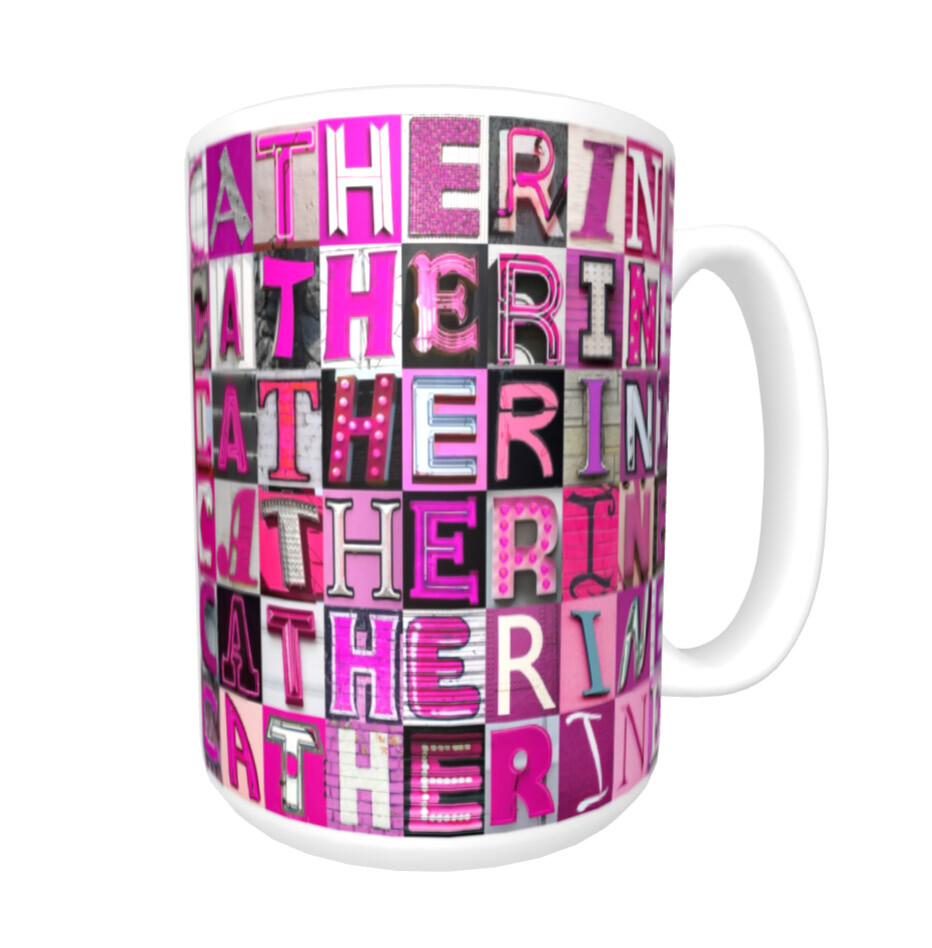 CATHERINE Coffee Mug / Cup featuring the name in photos of pink sign ...