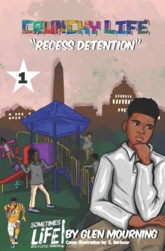 Crunchy Life: Recess Detention - Paperback By Mourning, Glen - VERY ...