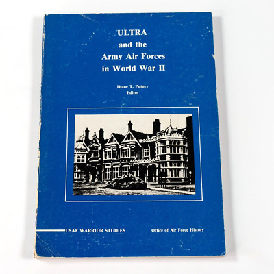 ULTRA and the Army Air Forces in World War II Diane T Putney 1987 Lewis ...