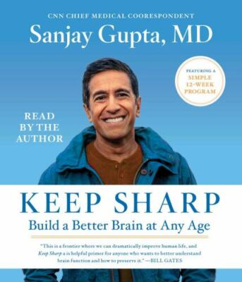 Keep Sharp: How to Build a Better Brain at Any Age Audiobook ...
