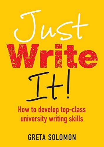 Just Write It!: How to develop top-cla... by Solomon, Greta Paperback ...