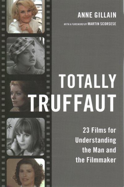 Totally Truffaut : 23 Films for Understanding the Man and the Filmmaker ...