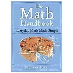Math Handbook : Everyday Math Made Simple by Richard Elwes (2012 ...