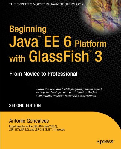 Beginning Java EE 6 with GlassFish 3 (Expert's Voice in Java Technology ...