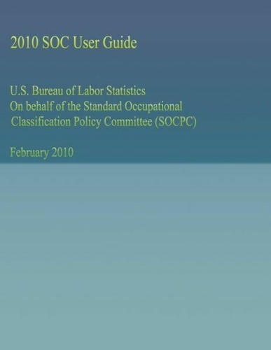 U. S. Bureau of Labor Statistics on Behalf of the Standard Occupational ...