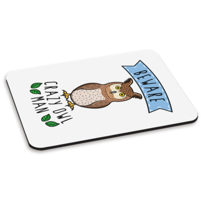 Beware Crazy Owl Man PC Computer Mouse Mat Pad - Funny Cute Animal Bird ...