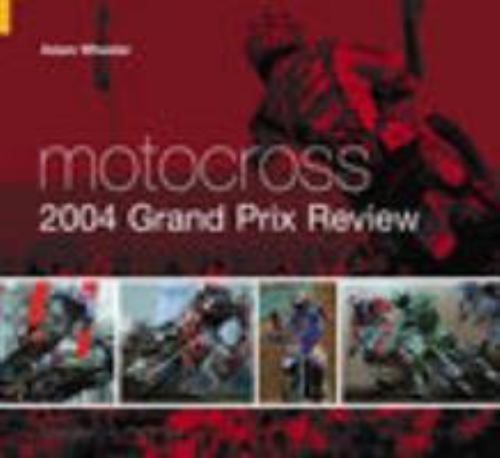 Motocross Grand Prix Review by Adam Wheeler (2005, Trade Paperback) for ...
