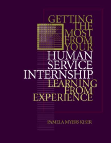 Getting the Most from Your Human Service Internship : Learning from ...