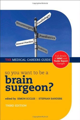 So you want to be a brain surgeon? (Success in Medicine) By Simon ...