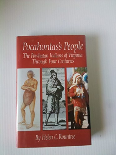 POCAHONTAS'S PEOPLE: THE POWHATAN INDIANS OF VIRGINIA By Helen C ...