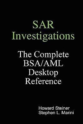 Sar Investigations-The Complete Bsa/Aml Desktop Reference von Howard ...