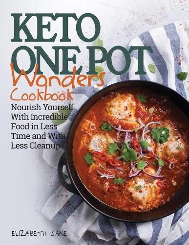 Elizabeth Jane Keto One Pot Wonders Cookbook Low Carb Living Made Easy ...