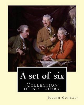 Set of Six. by: Joseph Conrad : A Set of Six. (collection of Story ...