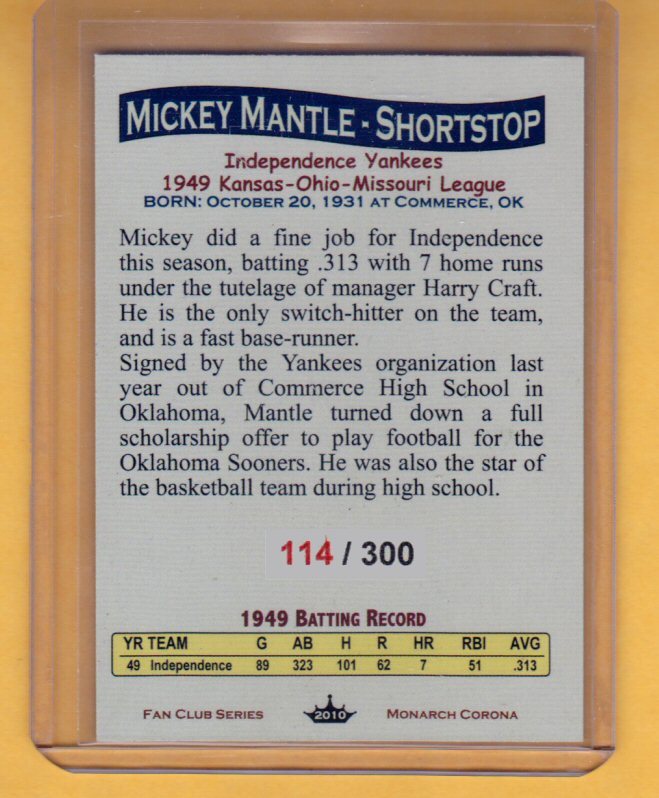 MICKEY MANTLE '49 INDEPENDENCE MINOR LEAGUES, FAN CLUB SERIAL #/300 NM+ ...