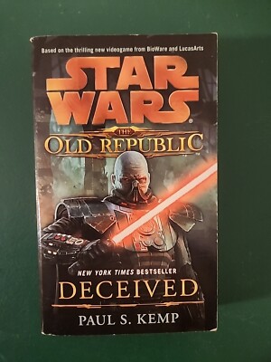 Deceived: Star Wars Legends (the Old Republic) by Paul S. Kemp (2012 ...