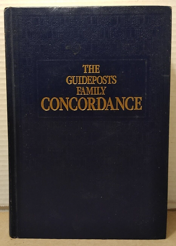 The Guideposts Family Topical Concordance to the Bible - 1982 ...