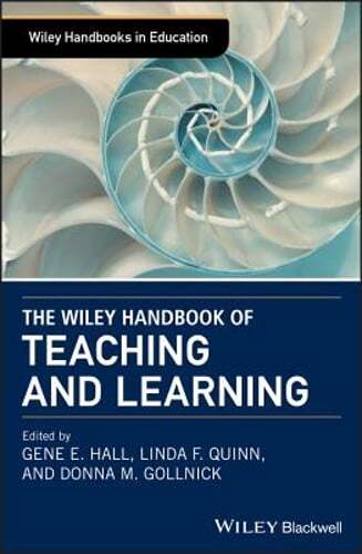 The Wiley Handbook of Teaching and Learning by Gene E. Hall: Used ...