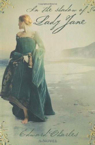 In the Shadow of Lady Jane (Richard Stocker) By Edward Charles. | eBay