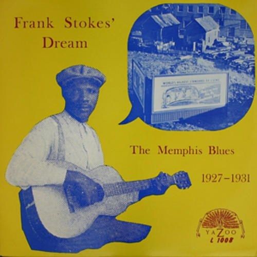 FRANK STOKES' DREAM MEMPHIS BLUES 1927-1931 NEW LP 725543344519| eBay