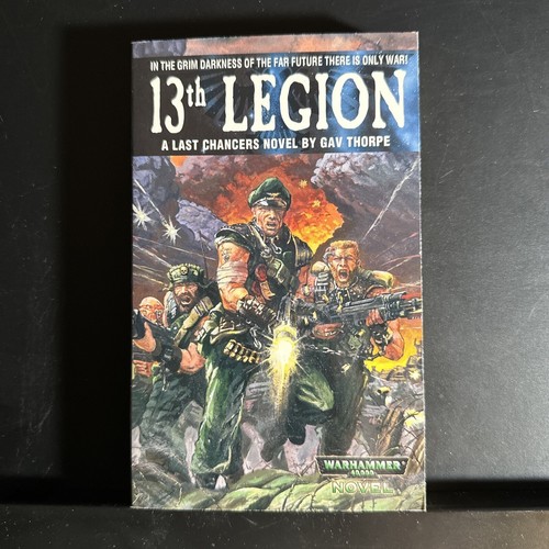 13TH LEGION NOVEL 2000 IMPERIAL GUARD COLONEL SCHAEFFERS LAST CHANCERS ...