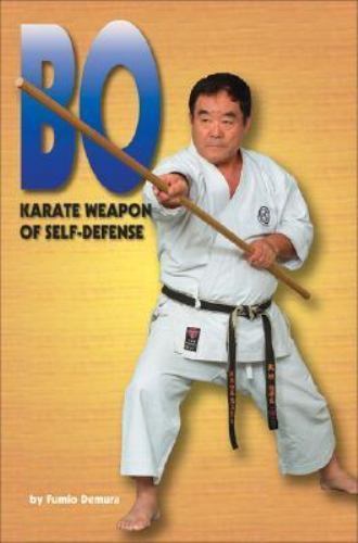 Bo: Karate Weapon of Self-Defense by Demura, Fumio 9780897500197| eBay
