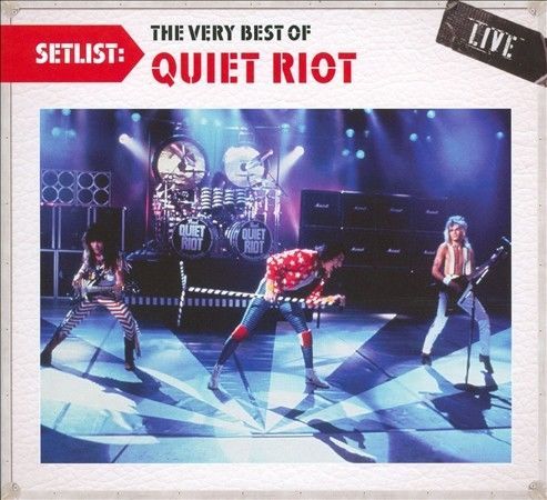 Setlist: The Very Best of Quiet Riot Live [Digipak] Quiet Riot (CD ...