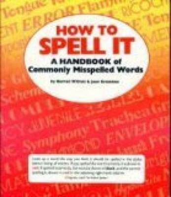 How To Spell It: A Handbook Of Commonly Misspelled Words - Paperback ...