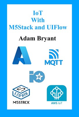 Adam Bryant IoT With M5Stack and UIFlow (Poche) M5stack Uiflow | eBay