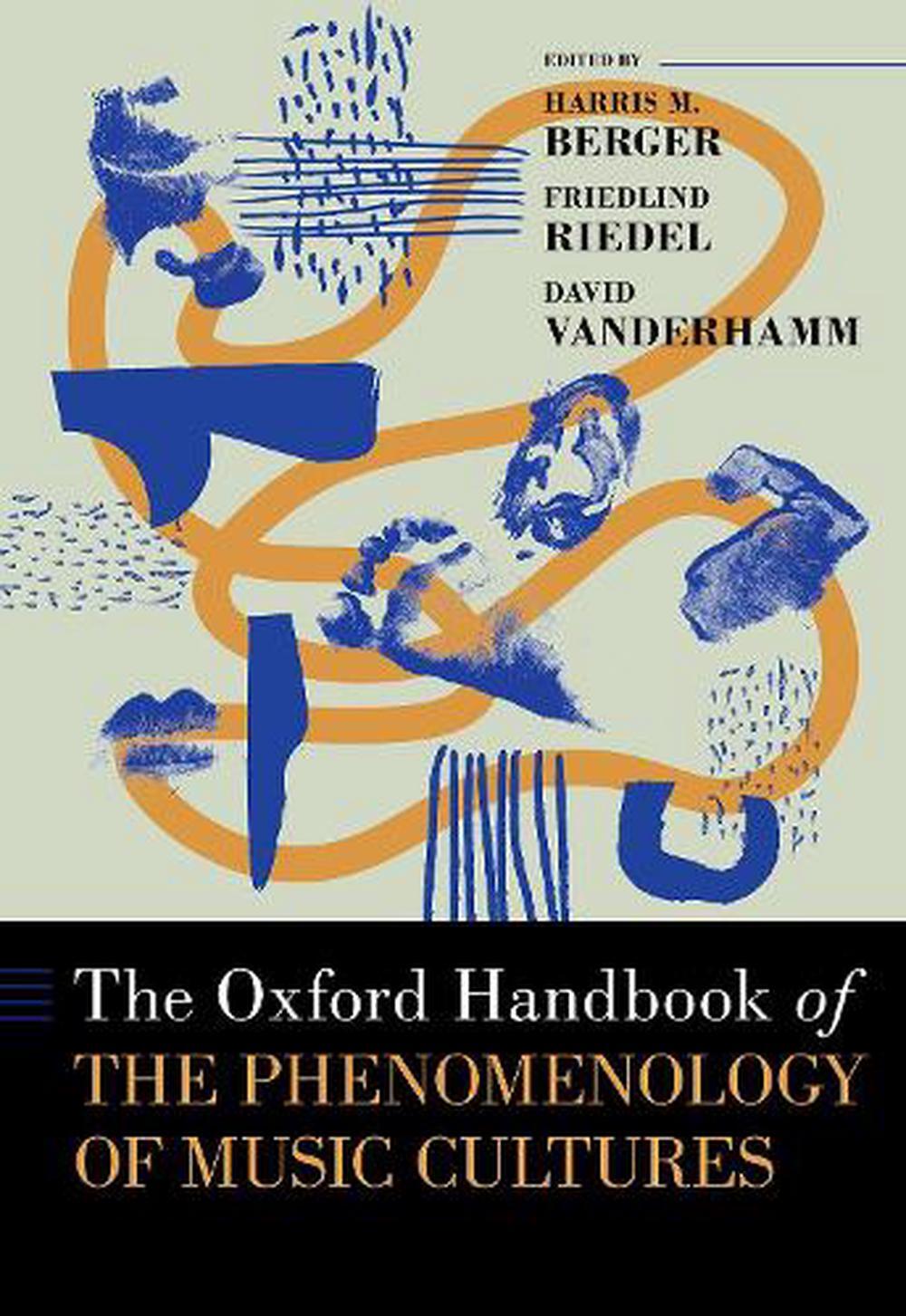 Oxford Handbooks Ser.: The Oxford Handbook of the Phenomenology of ...