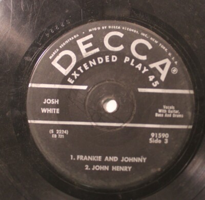 EP 45 Josh White - Frankie And Johnny / John Henry / Sometime / Strange ...