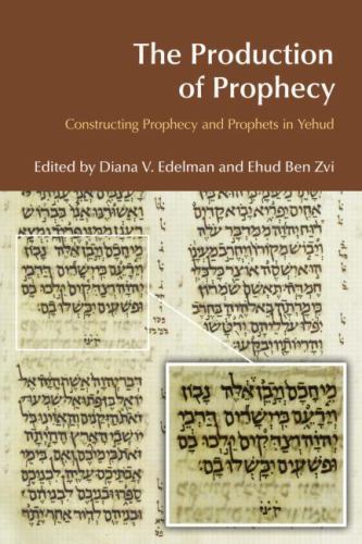 Bibleworld Ser.: Production of Prophecy : Constructing Prophecy and ...