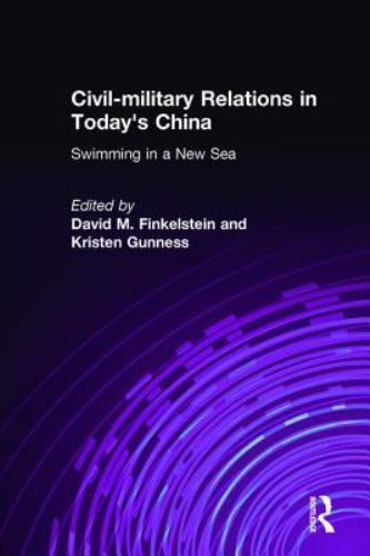Civil-Military Relations in Today's China: Swimming in a New Sea ...