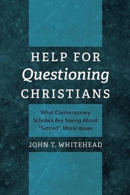 Help for Questioning Christians: What Contemporary Scholars Are Saying ...