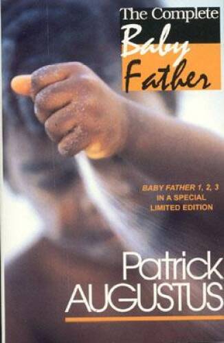 The Complete Baby Father - Paperback By Augustus, Patrick - GOOD ...