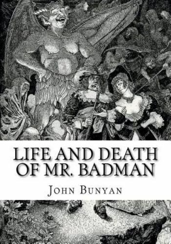 Life and Death of Mr. Badman by John Bunyan (2018, Trade Paperback) for ...